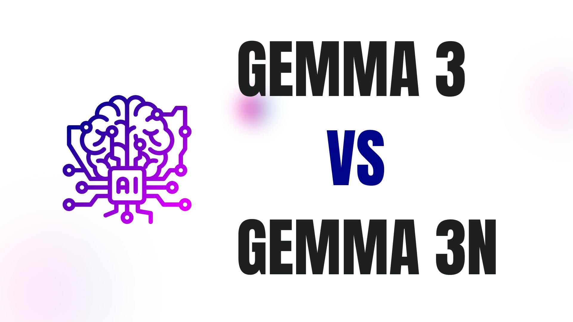 Gemma 3 vs Gemma 3n: Key Differences Explained 2026