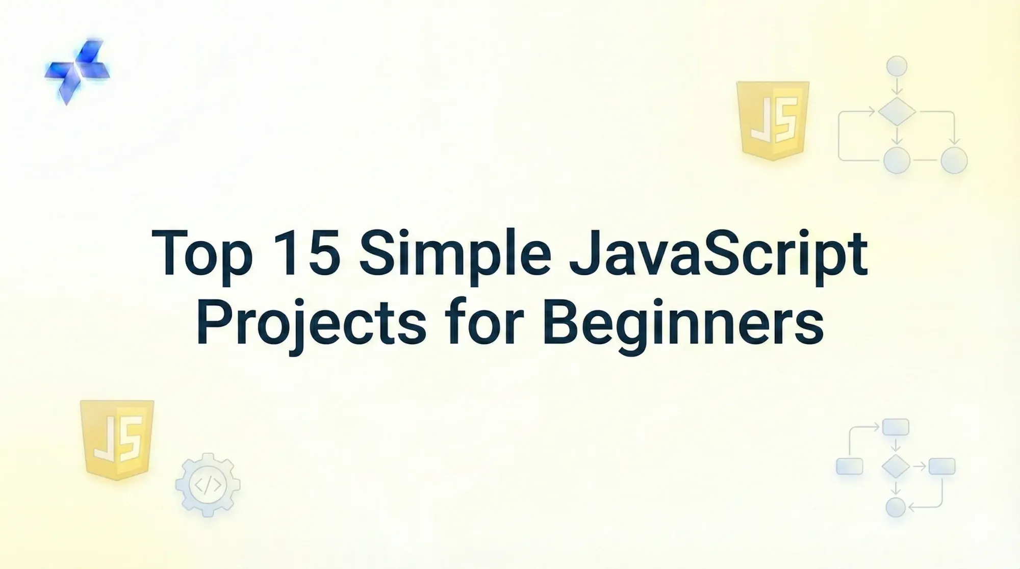 15 Simple JavaScript Projects for Beginners (2026)